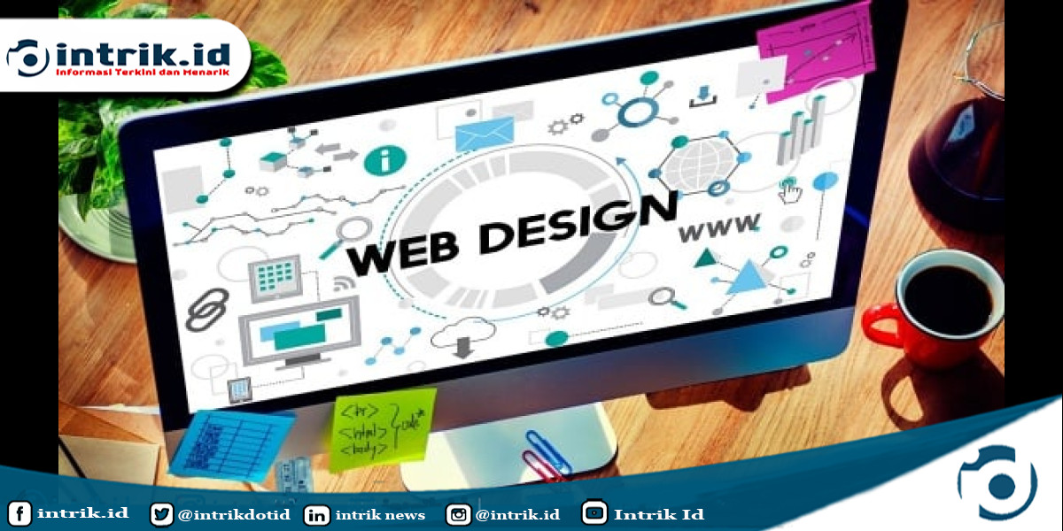 4 Tips untuk Menciptakan Desain Website Keren dan Efektif | INTRIK.ID