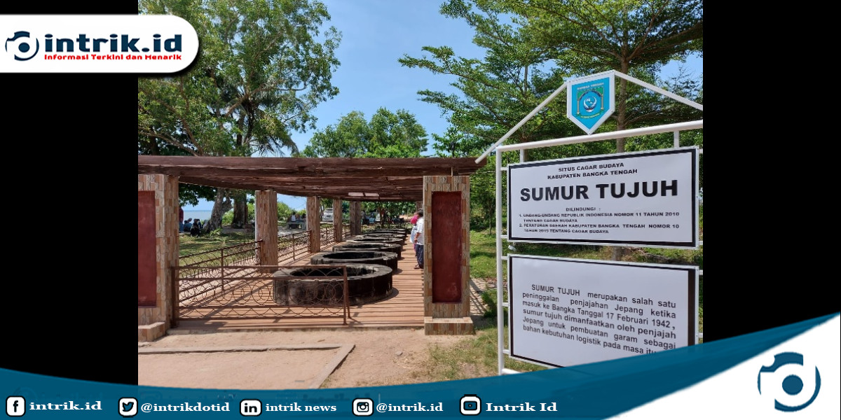 Perigi 7, Wisata dan Sejarah di Bangka Tengah | INTRIK.ID